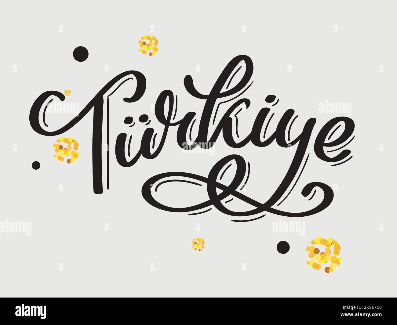 Text in the Turkish: Turkey Lettering. Handwritten name of the country ...
