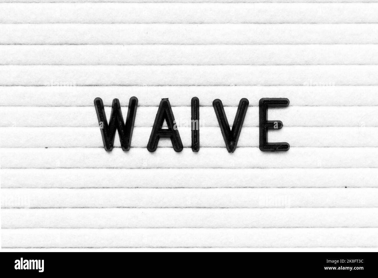 Black color letter in word waive on white felt board background Stock ...