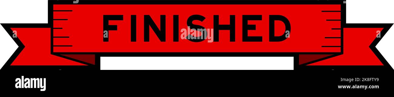 Ribbon label banner with word finished in red color on white background ...