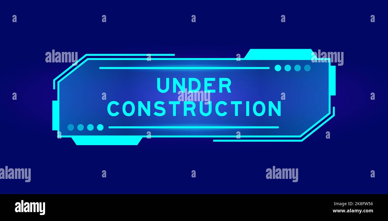 Futuristic hud banner that have word under construction on user ...