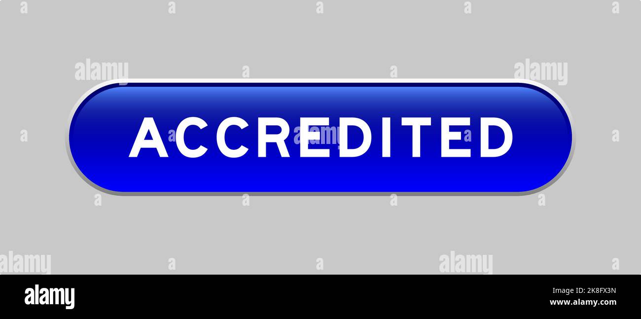 Blue color capsule shape button with word accredited on gray background ...