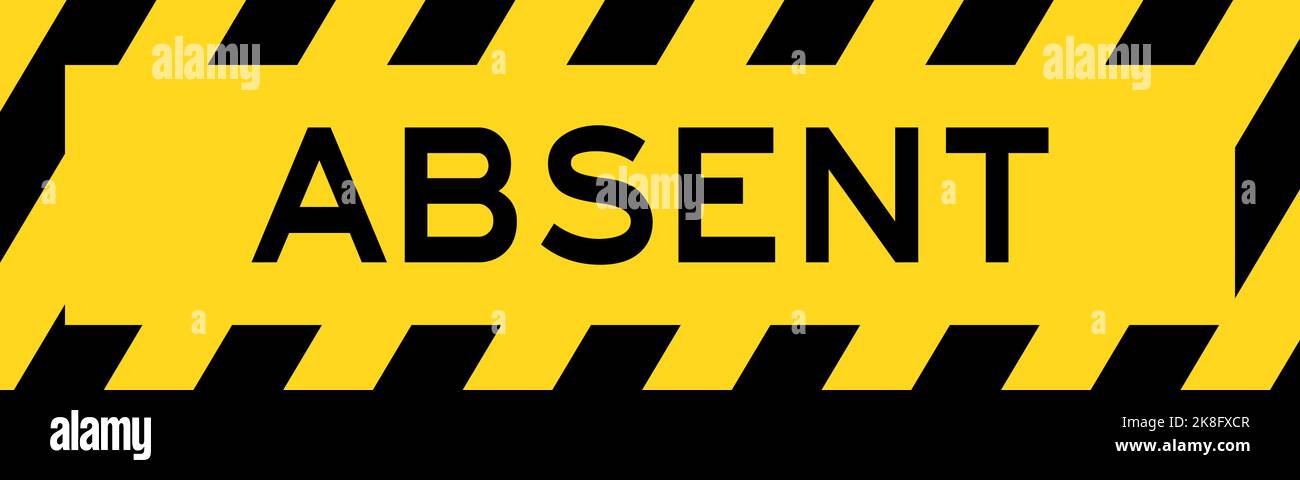 Yellow and black color with line striped label banner with word absent ...