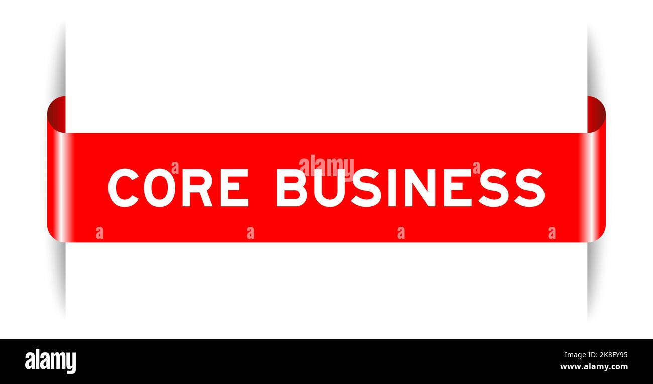 Red color inserted label banner with word core business on white ...