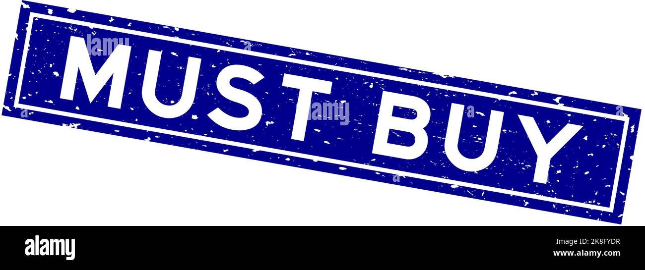 Grunge blue must buy word square rubber seal stamp on white background ...