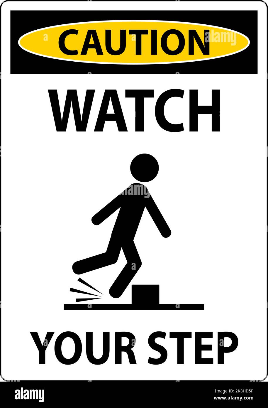 Caution Watch Your Step Sign On White Background Stock Vector Image ...