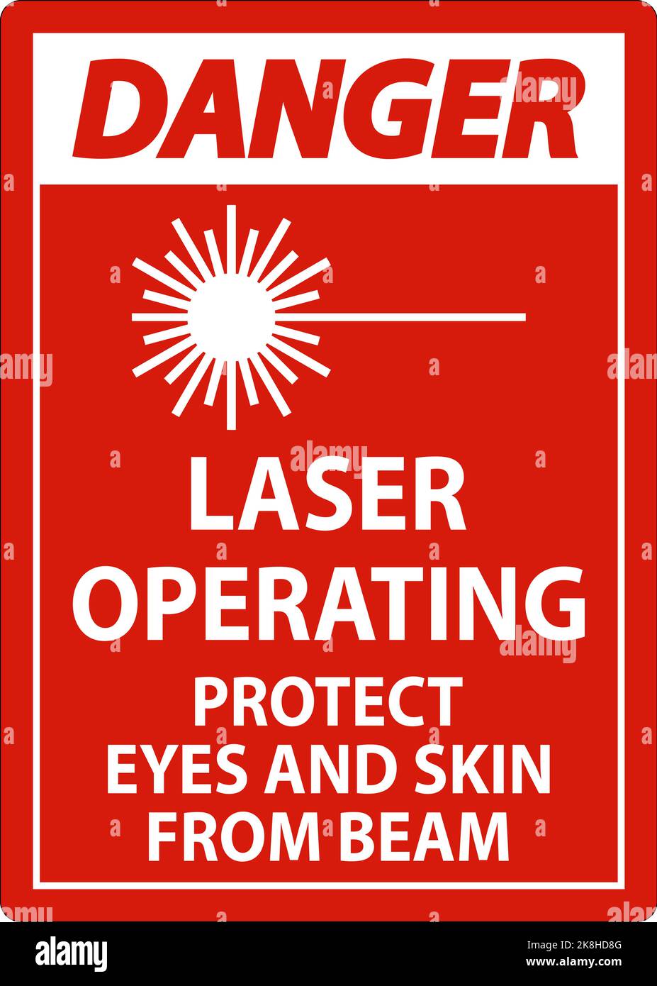 Danger Laser Operating Protect Eyes And Skin From Beam Sign Stock ...