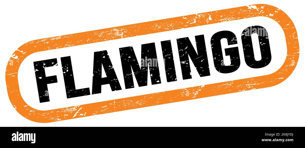 FLAMINGO, text on orange-black rectangle stamp sign Stock Photo - Alamy
