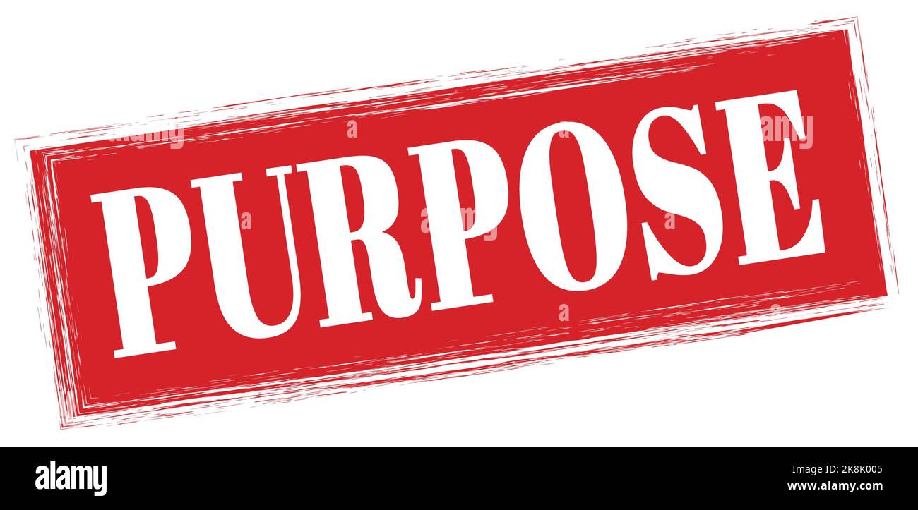 PURPOSE text written on red rectangle stamp sign Stock Photo - Alamy
