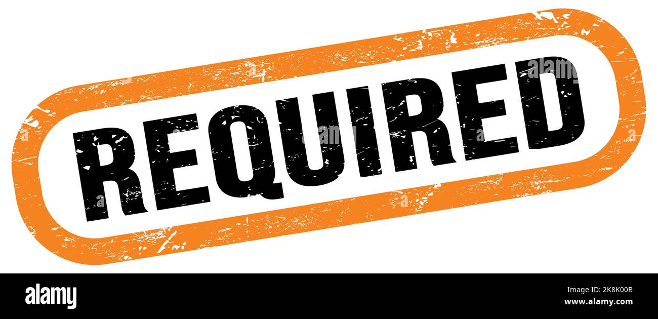 REQUIRED, text on orange-black rectangle stamp sign Stock Photo - Alamy