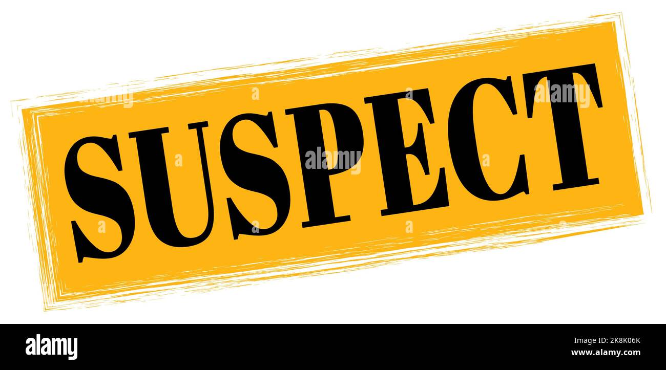 SUSPECT text written on orange-black rectangle stamp sign Stock Photo ...