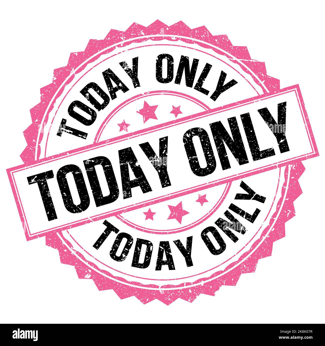 TODAY ONLY text written on pink-black round stamp sign Stock Photo - Alamy