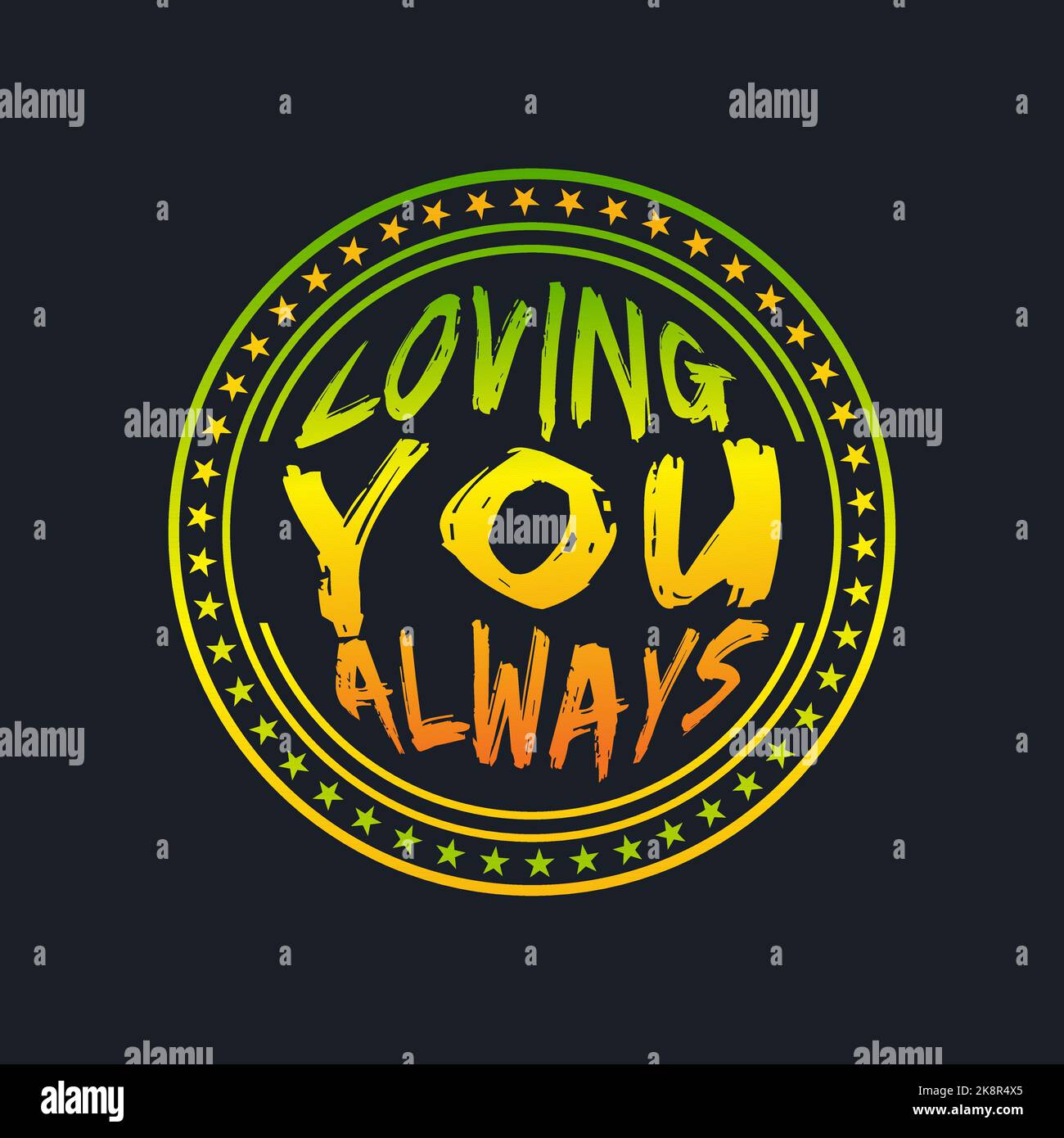 LOVING YOU ALWAYS, lettering typography in badge style design artwork ...