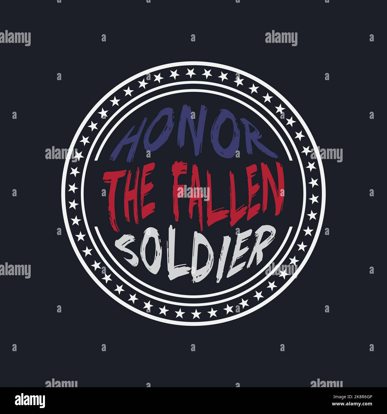 HONOR THE FALLEN SOLDIER, lettering typography in badge style design ...