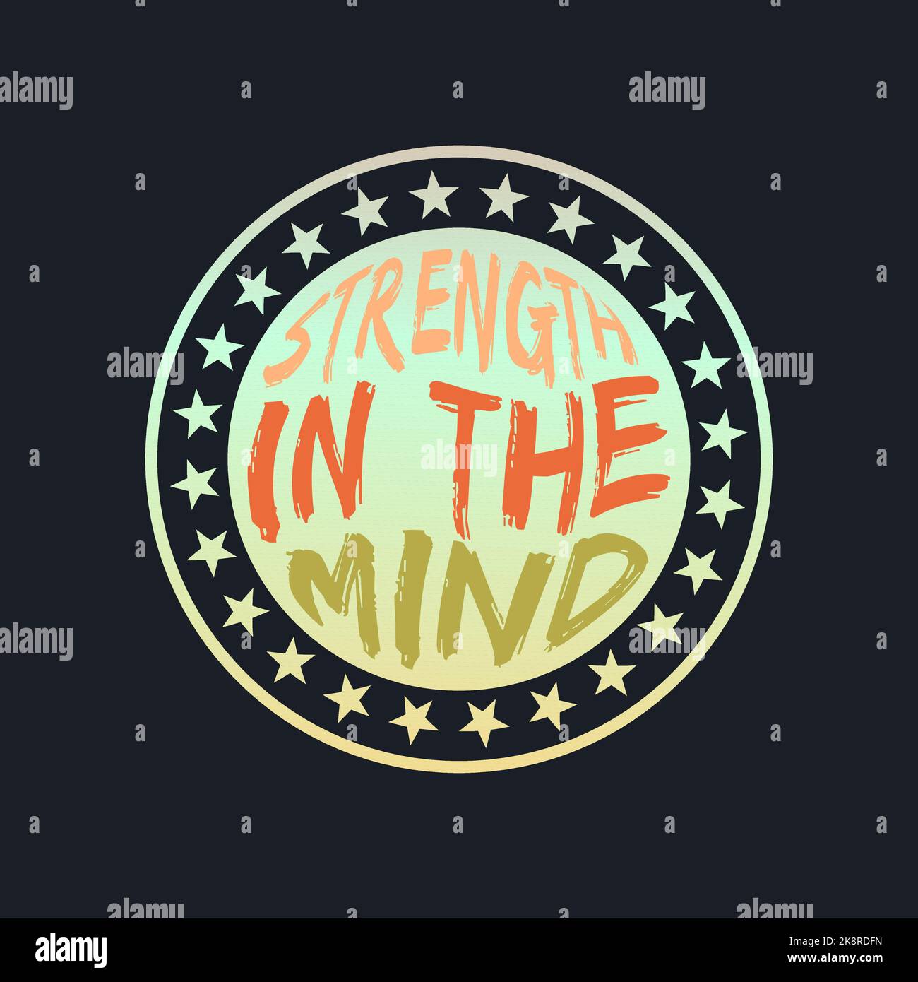 STRENGTH IN THE MIND, lettering typography in badge style design ...
