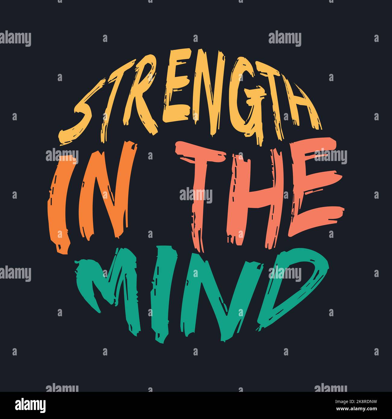 STRENGTH IN THE MIND, lettering typography design artwork. Editable ...