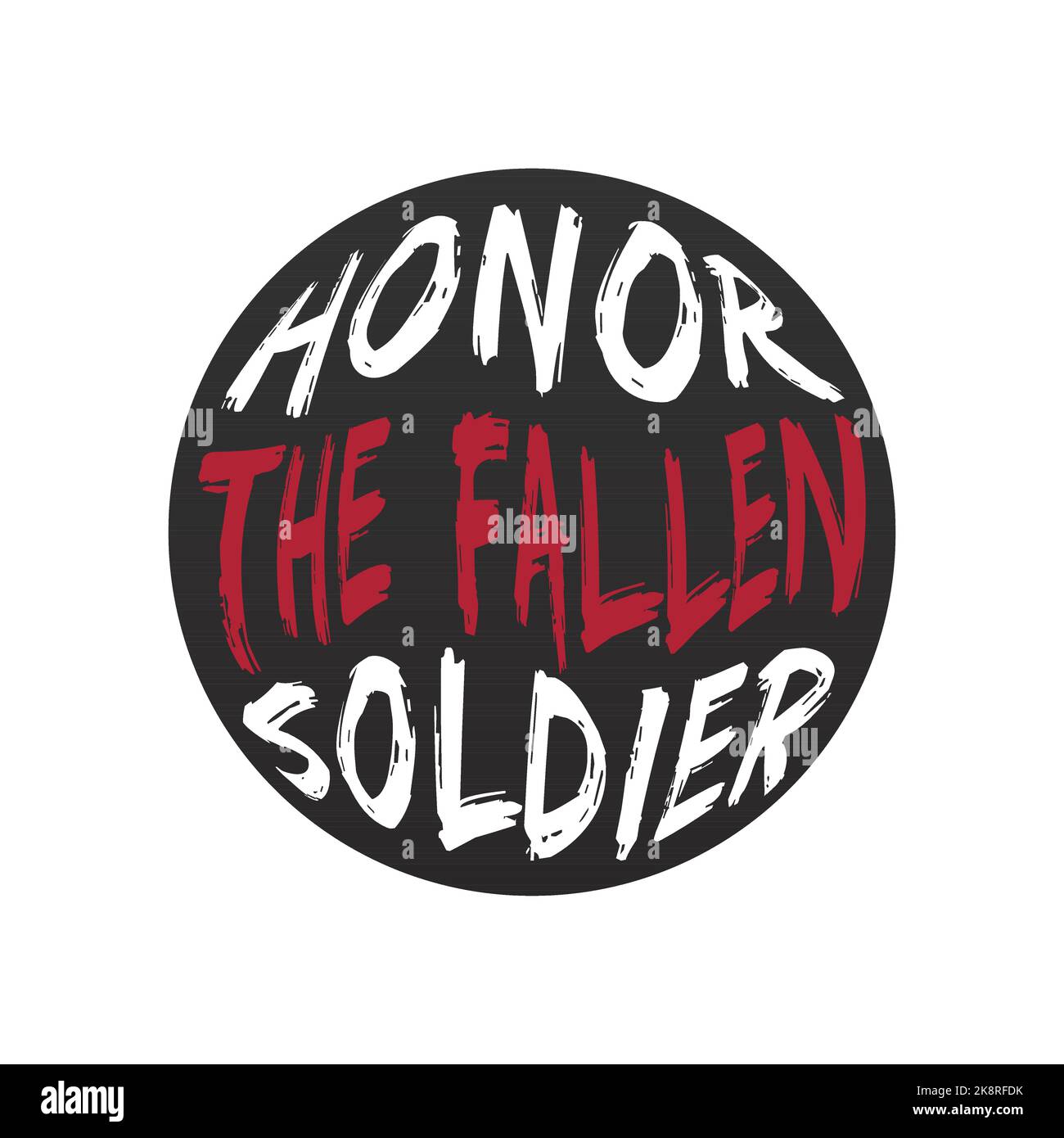 HONOR THE FALLEN SOLDIER, lettering typography design artwork. Editable ...
