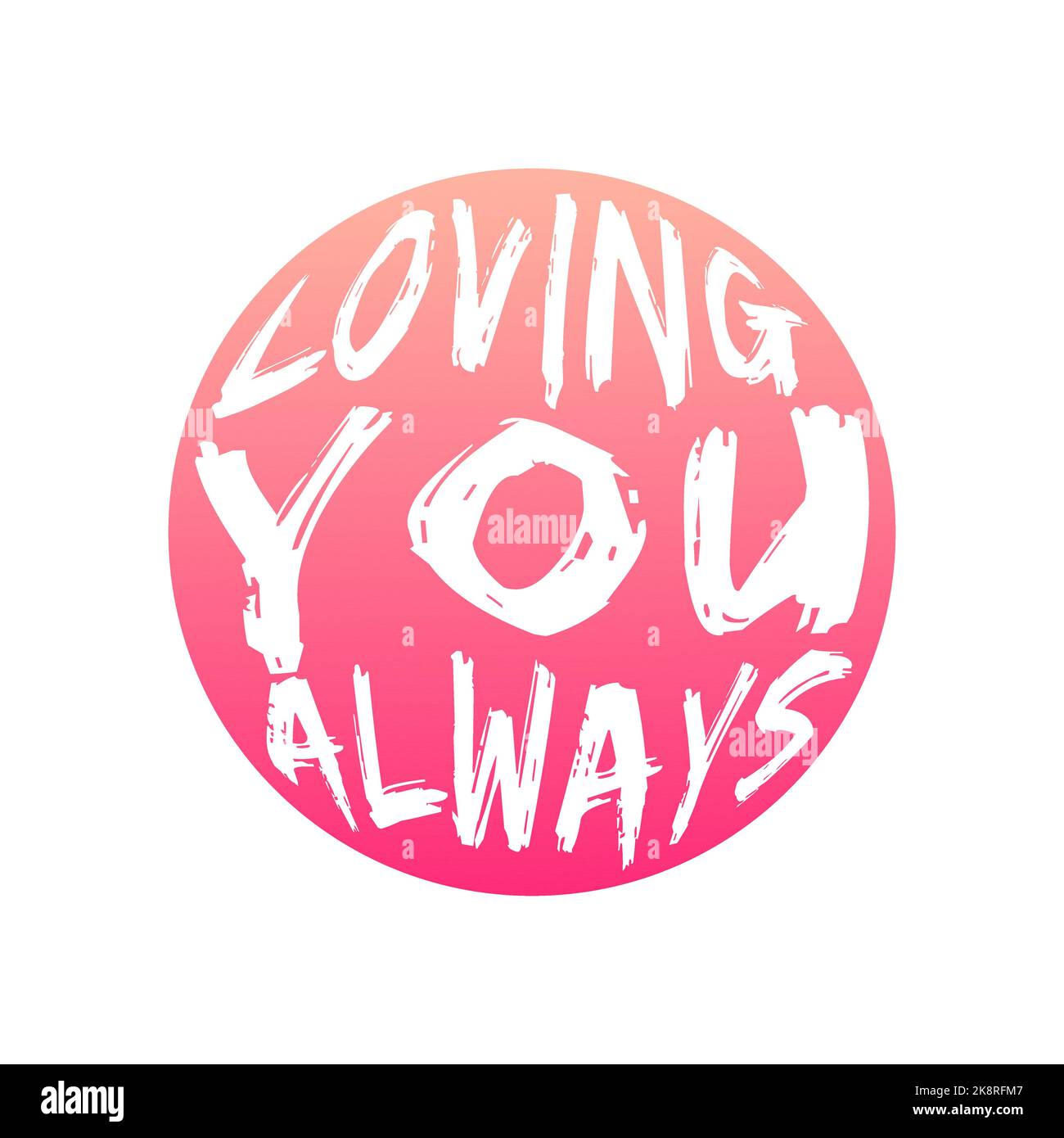 LOVING YOU ALWAYS, lettering typography design artwork. Editable ...