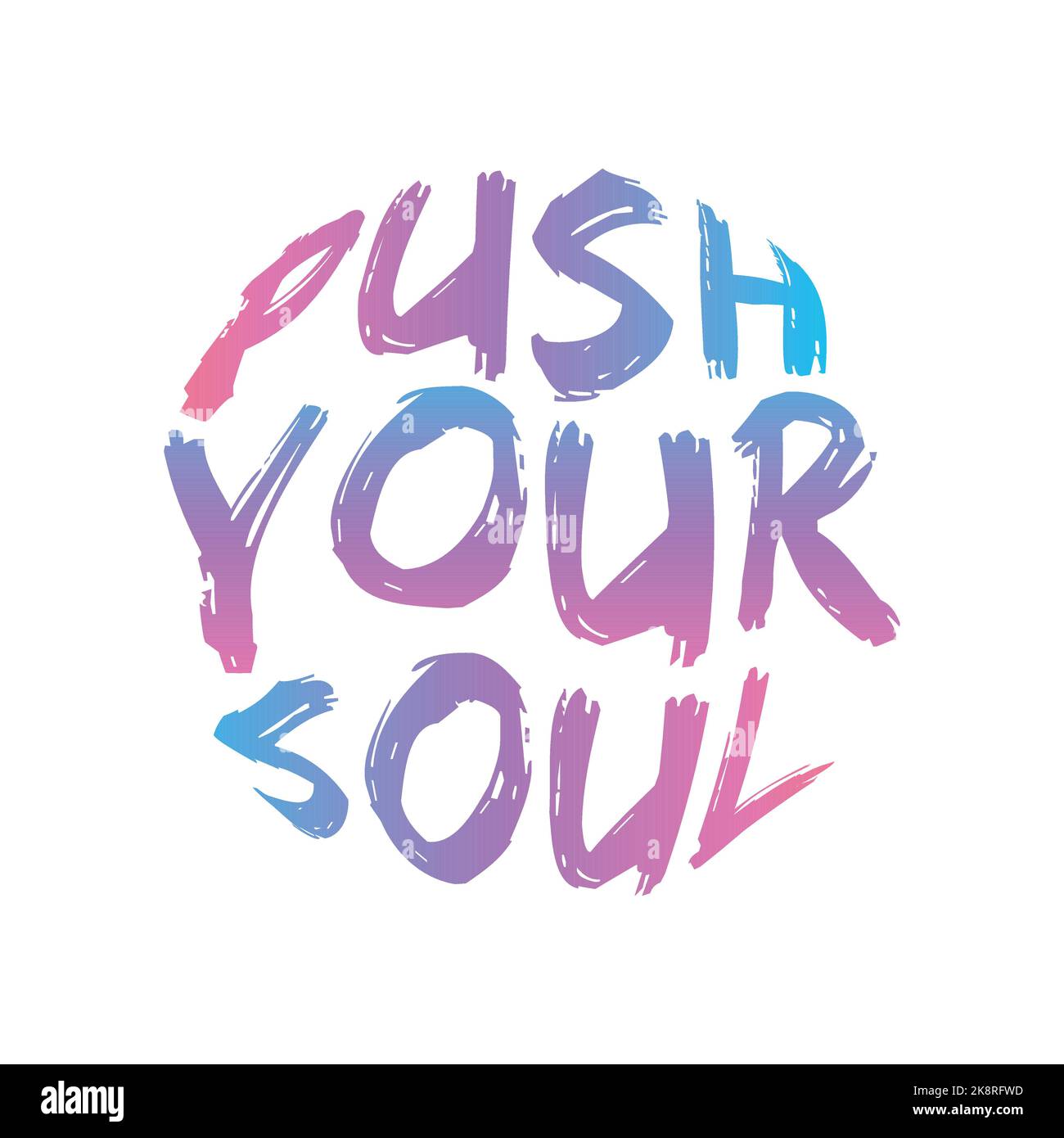 PUSH YOUR SOUL, lettering typography design artwork. Editable ...