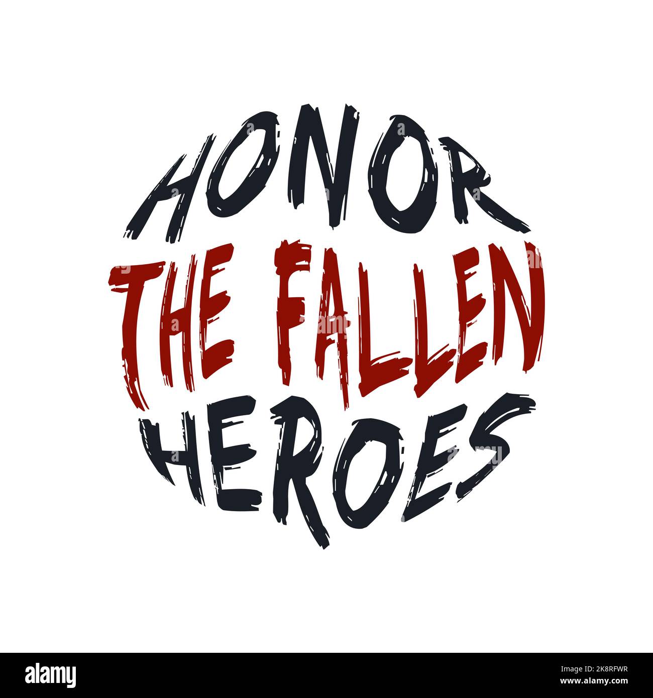 HONOR THE FALLEN HEROES, lettering typography design artwork. Editable ...