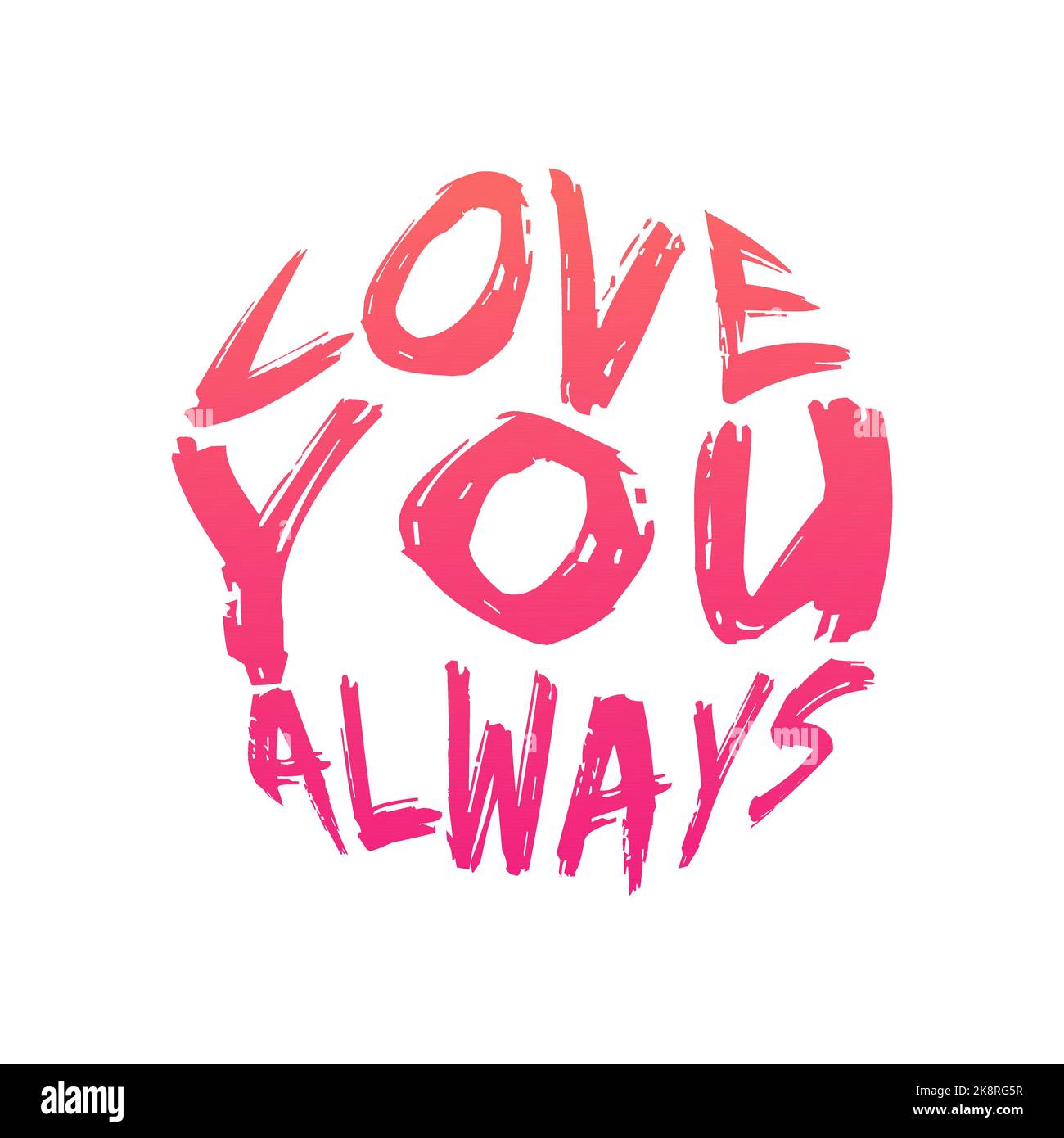 LOVE YOU ALWAYS, lettering typography design artwork. Editable ...