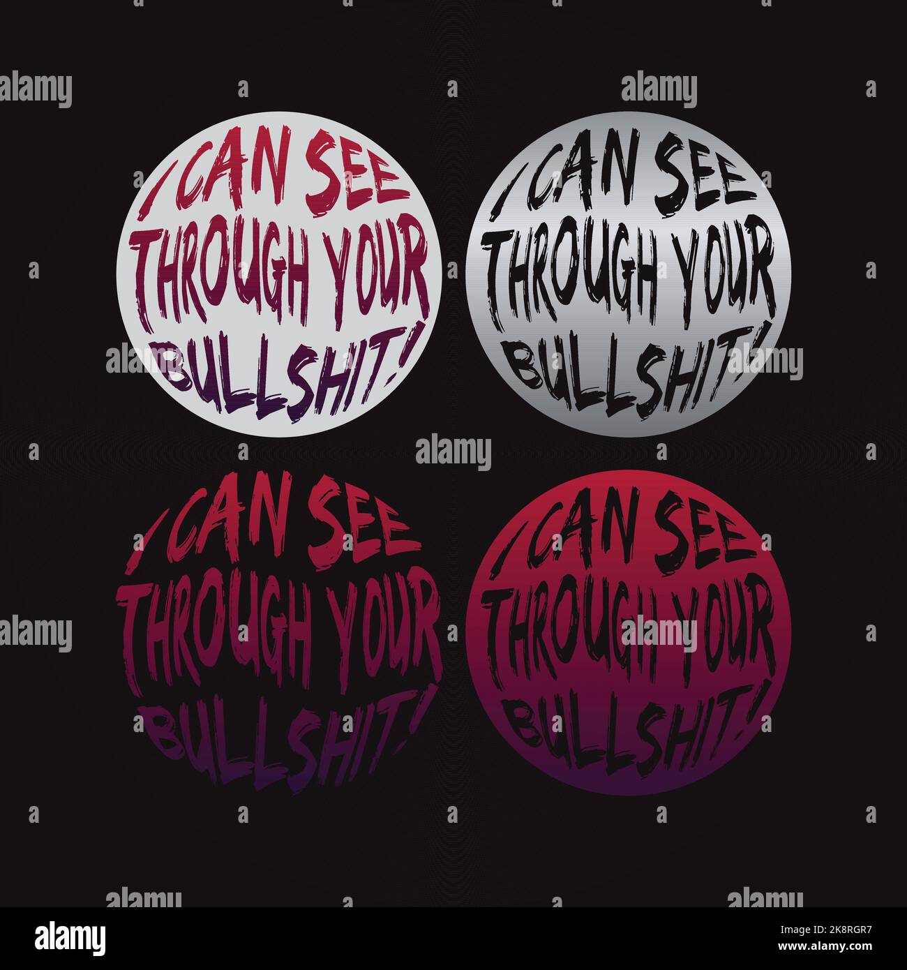 I CAN SEE THROUGH YOUR BULLSHIT!, lettering typography design artwork ...