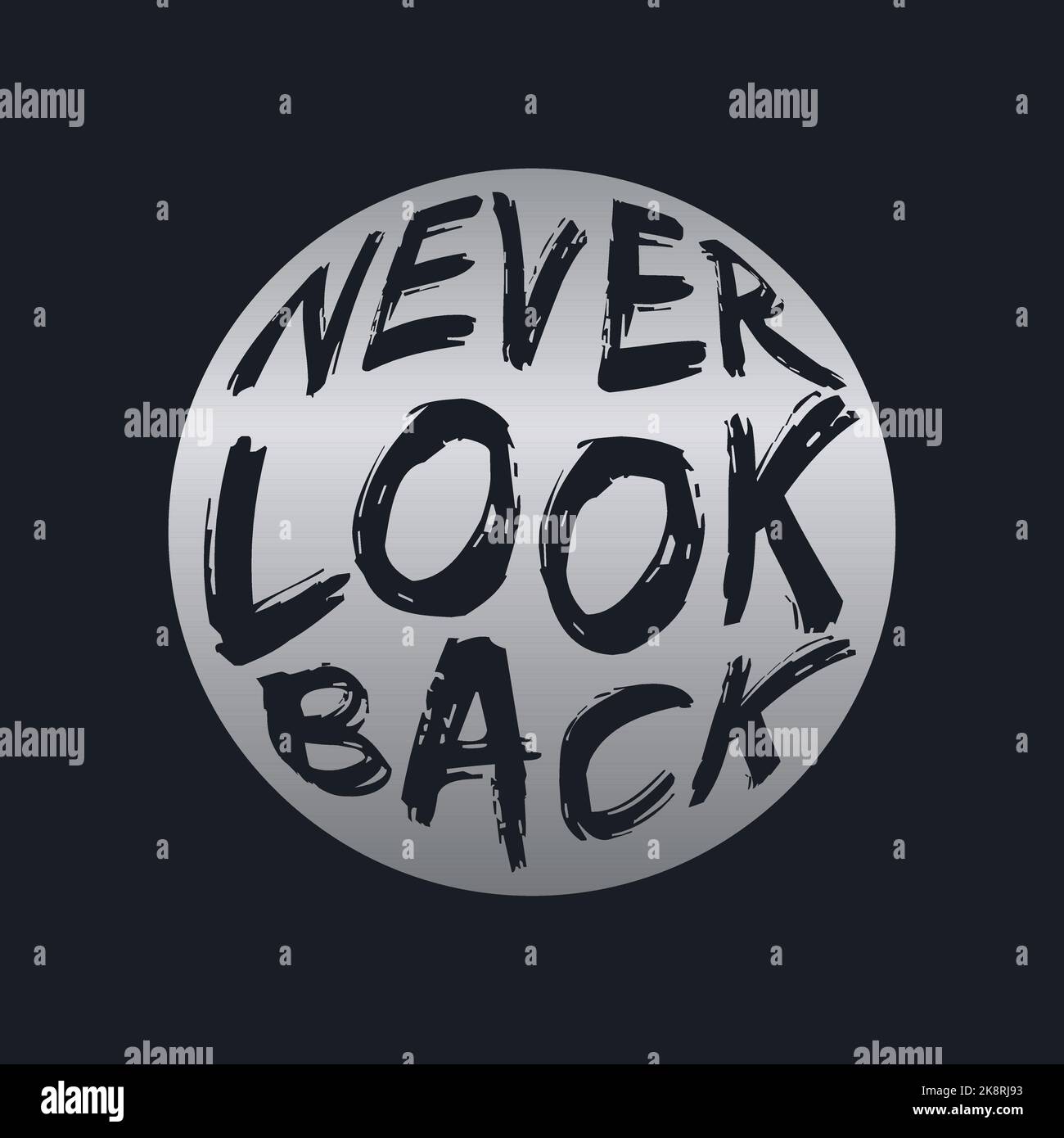 NEVER LOOK BACK, lettering typography design artwork. Editable ...