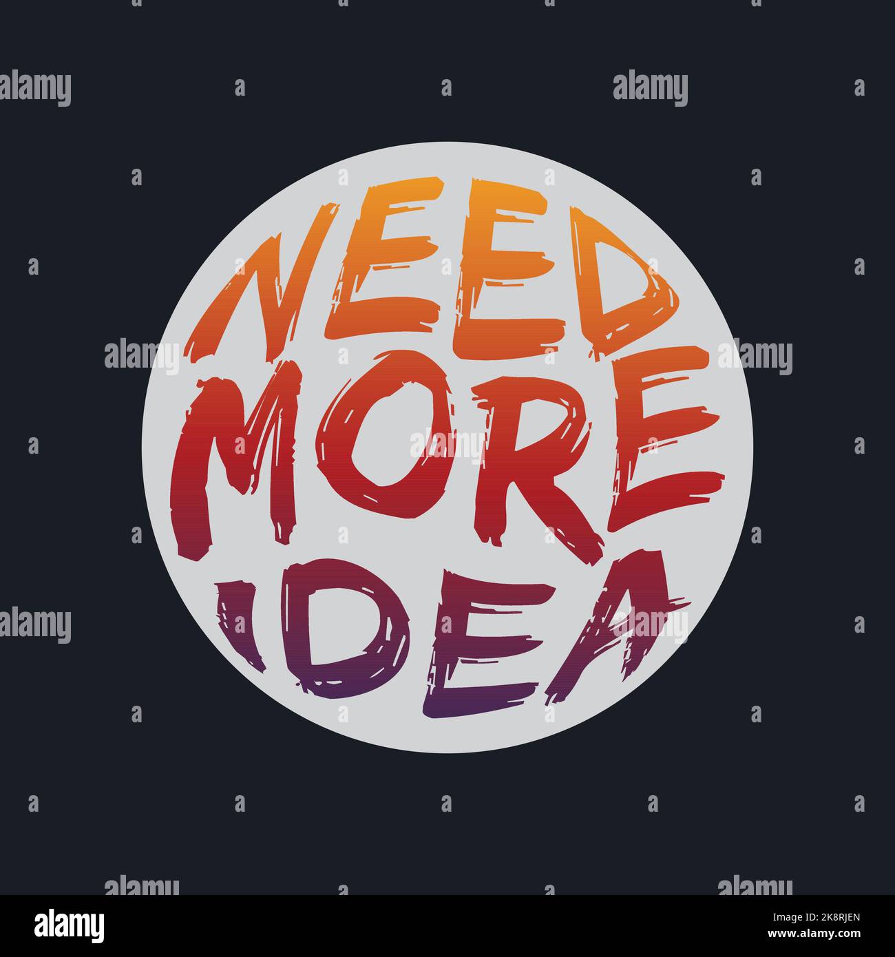 NEED MORE IDEA, lettering typography design artwork. Editable ...