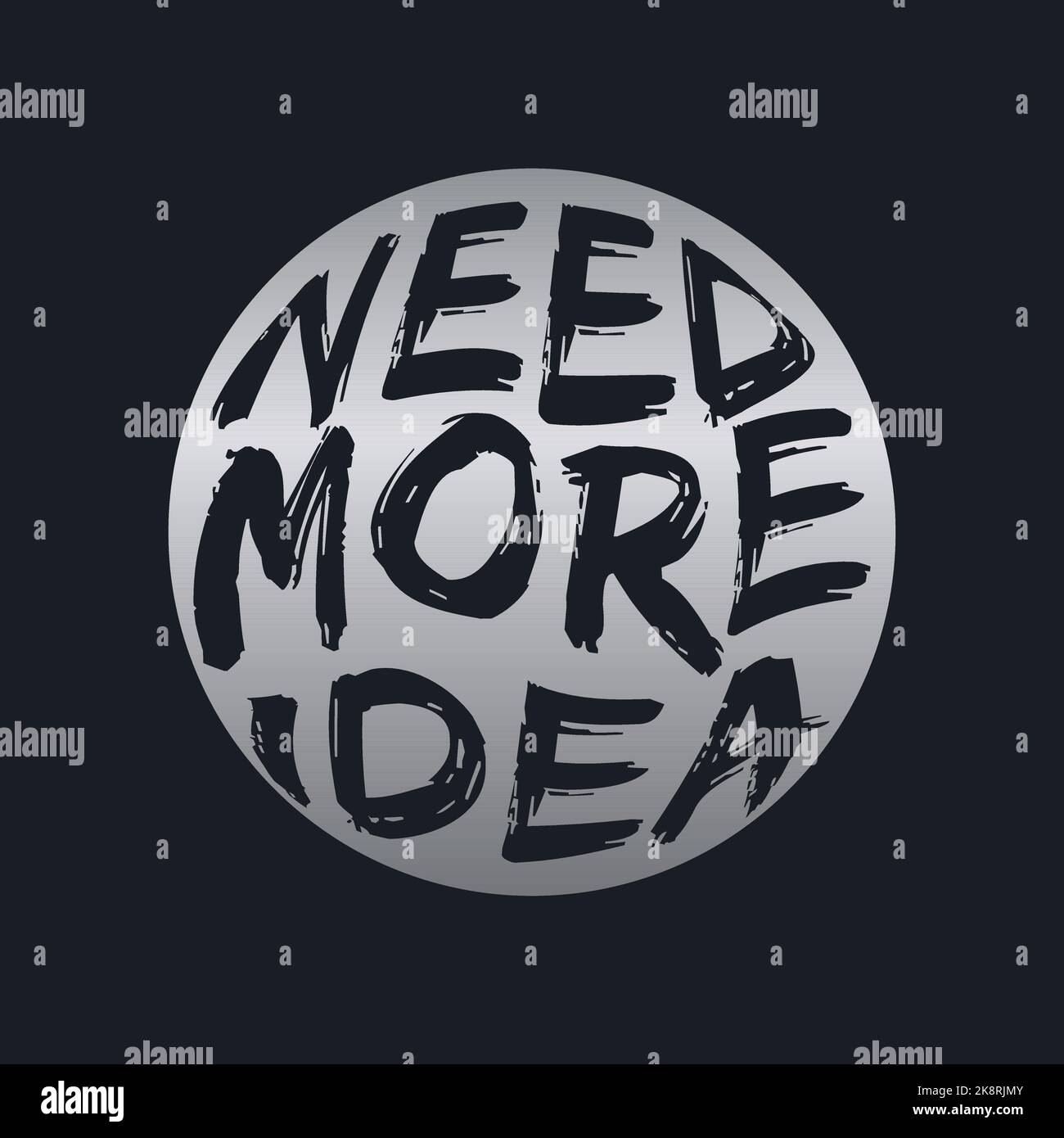 NEED MORE IDEA, lettering typography design artwork. Editable ...