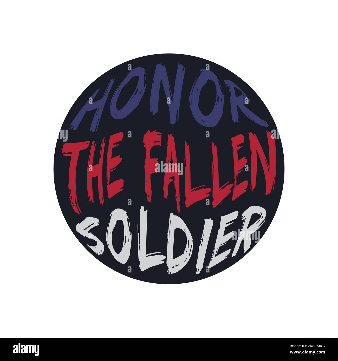 HONOR THE FALLEN SOLDIER, lettering typography design artwork. Editable ...