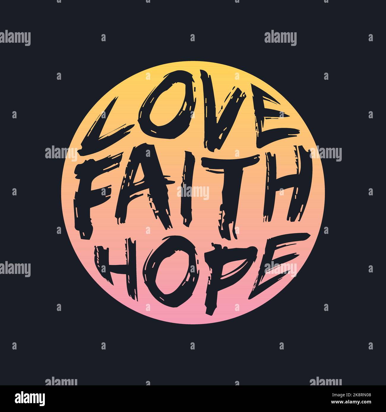LOVE FAITH HOPE, lettering typography design artwork. Editable ...