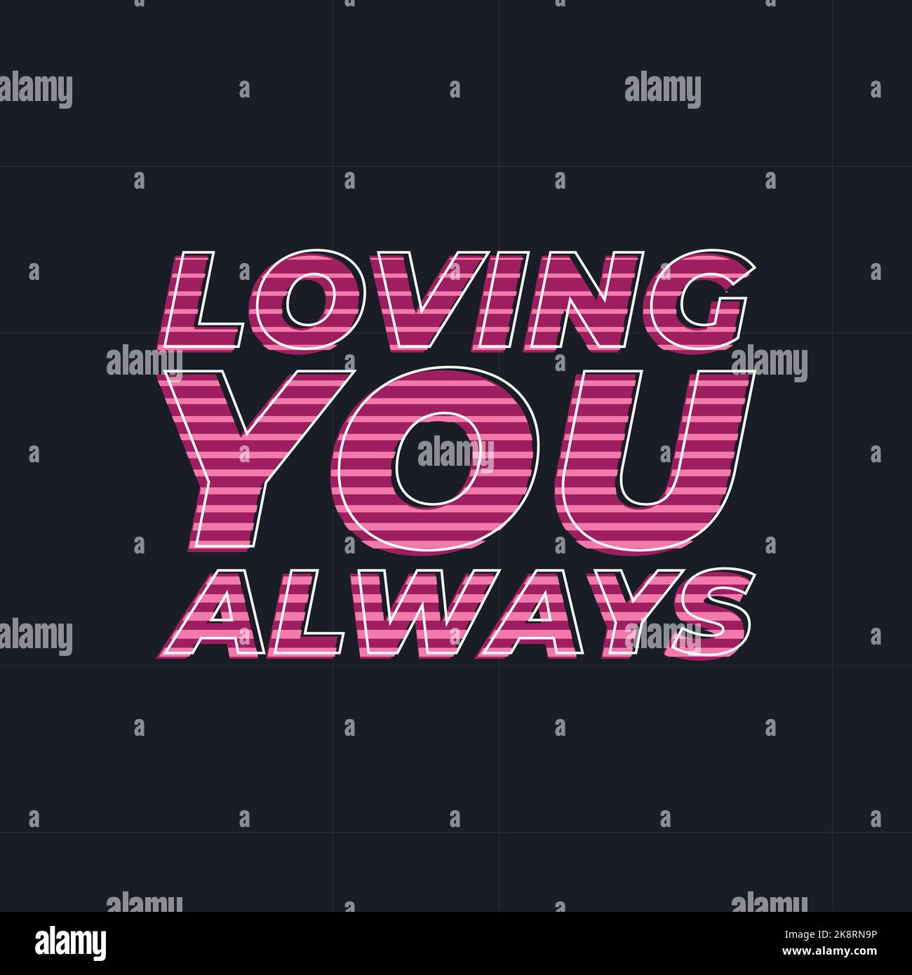 Loving you always, halftone line letter typography design artwork ...