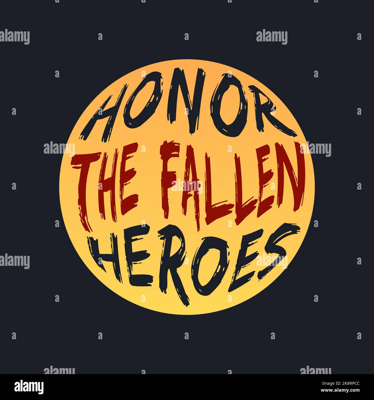 HONOR THE FALLEN HEROES, lettering typography design artwork. Editable, resizable, EPS 10 ...
