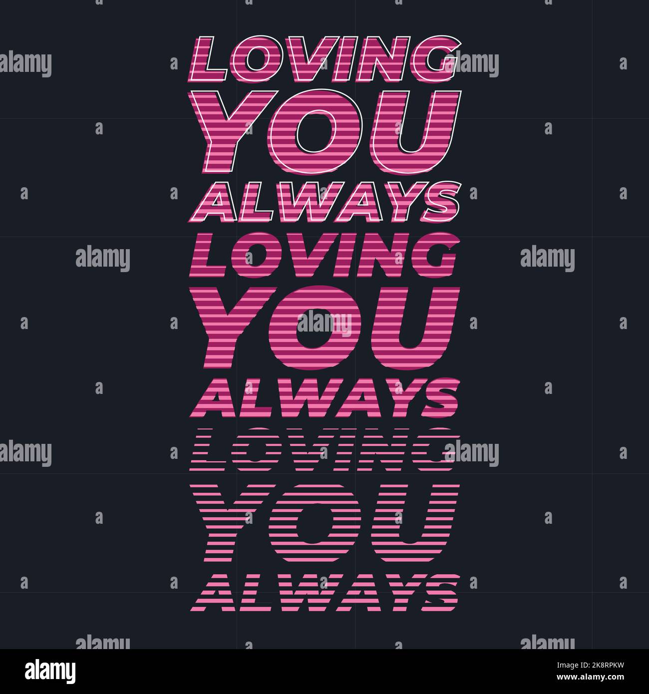 Loving you always, halftone line letter typography design artwork ...