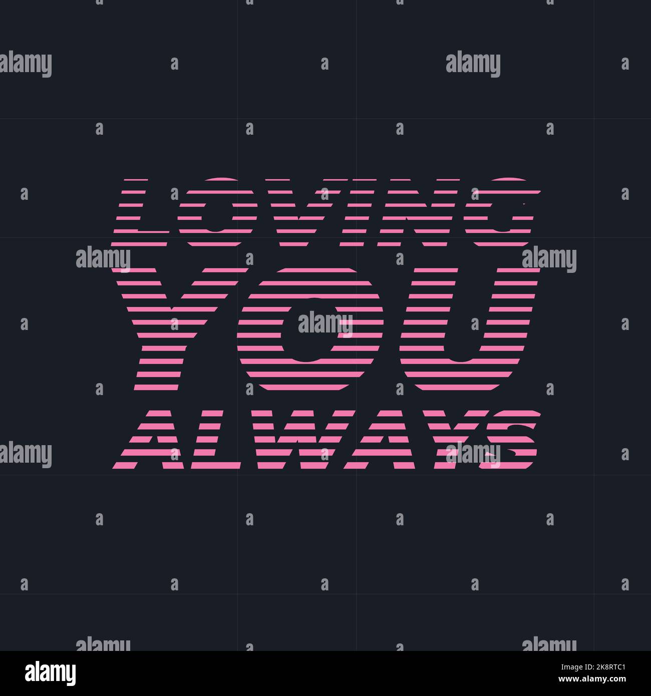 Loving you always, halftone line letter typography design artwork ...