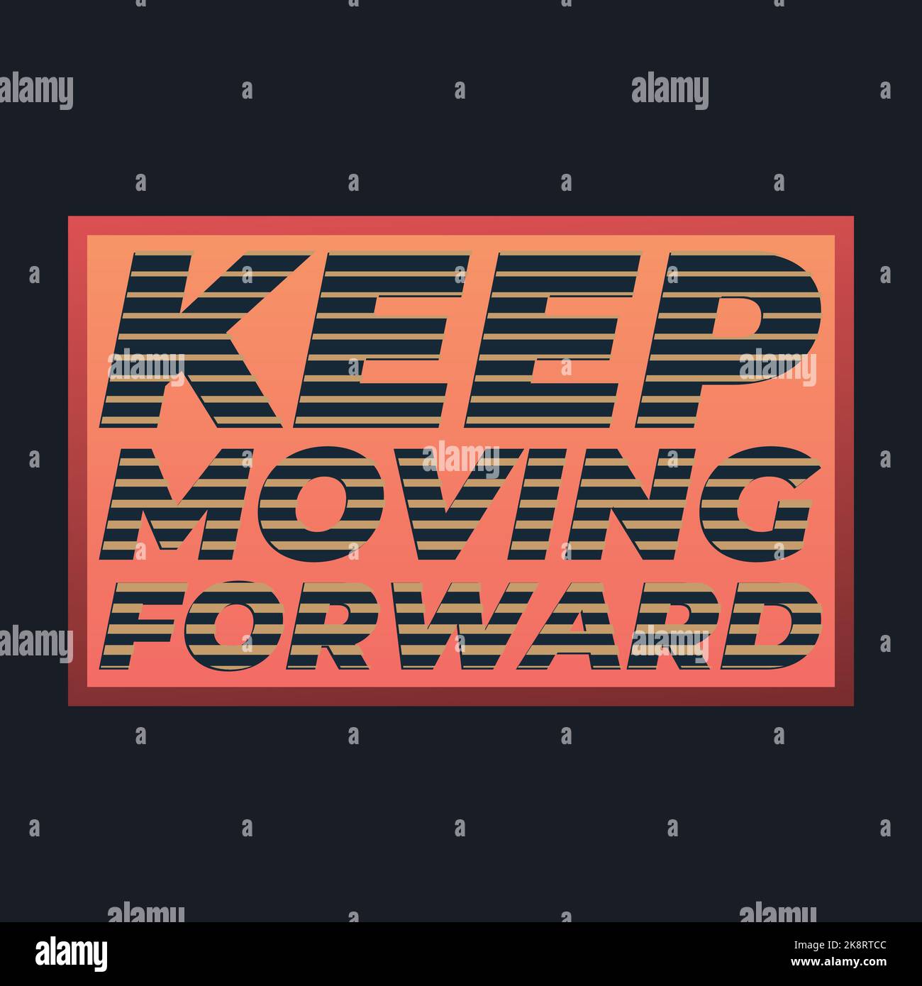Keep moving forward, halftone line letter typography design artwork ...