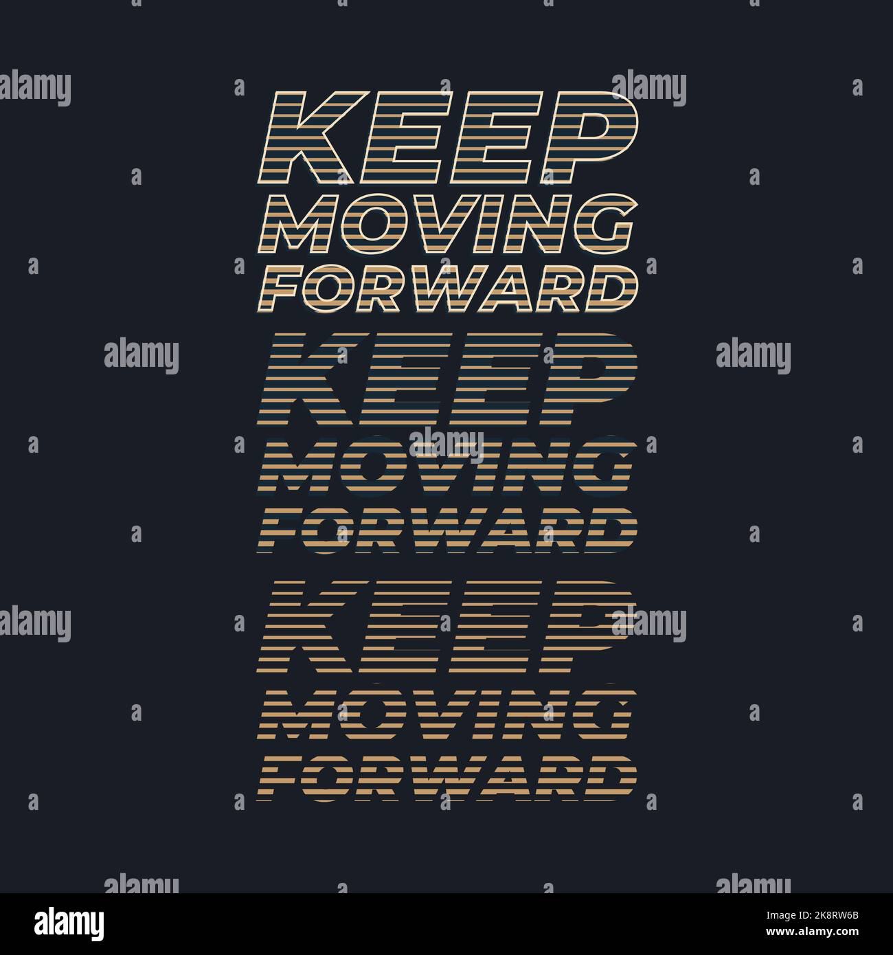 Keep moving forward, halftone line letter typography design artwork ...