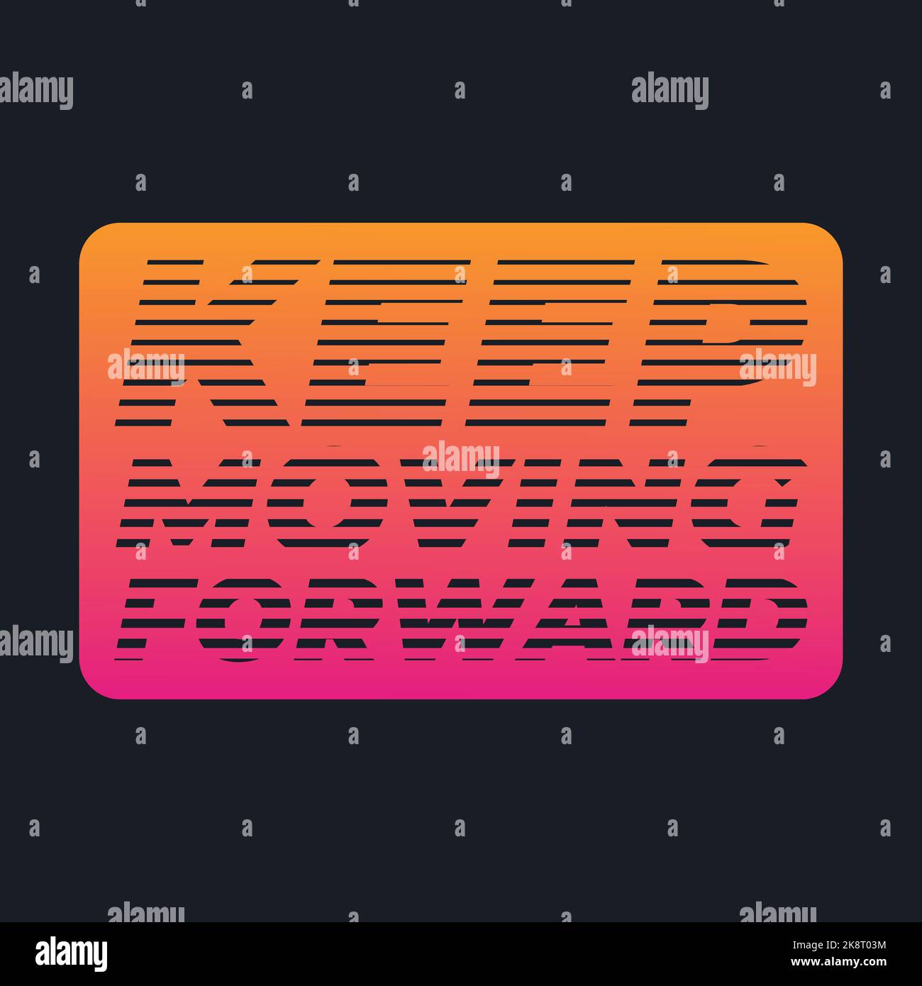 Keep moving forward, halftone line letter typography design artwork ...