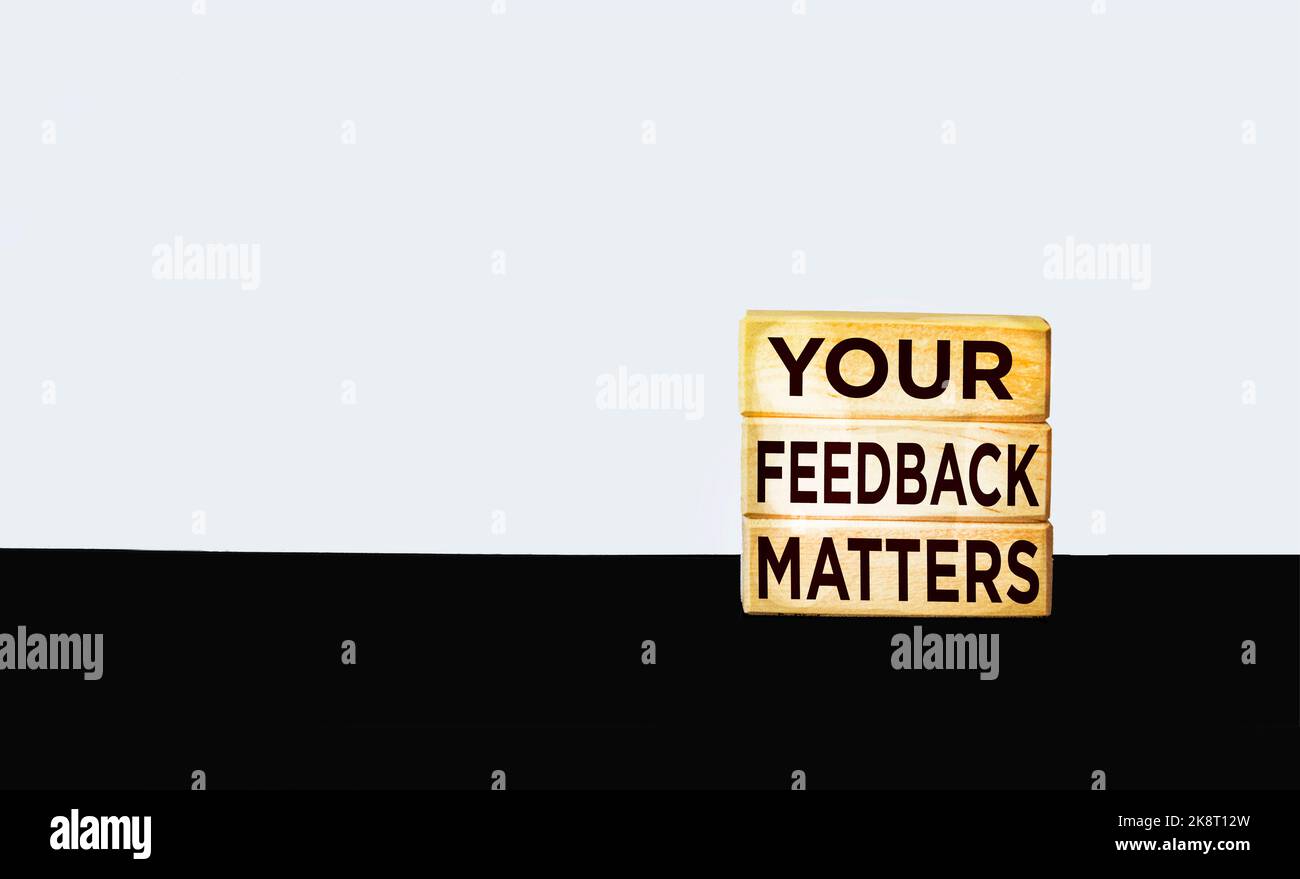 YOUR FEEDBACK MATTERS - wooden blocks words with letters, your feedback ... YOUR FEEDBACK MATTERS - wooden blocks words with letters, your feedback ...