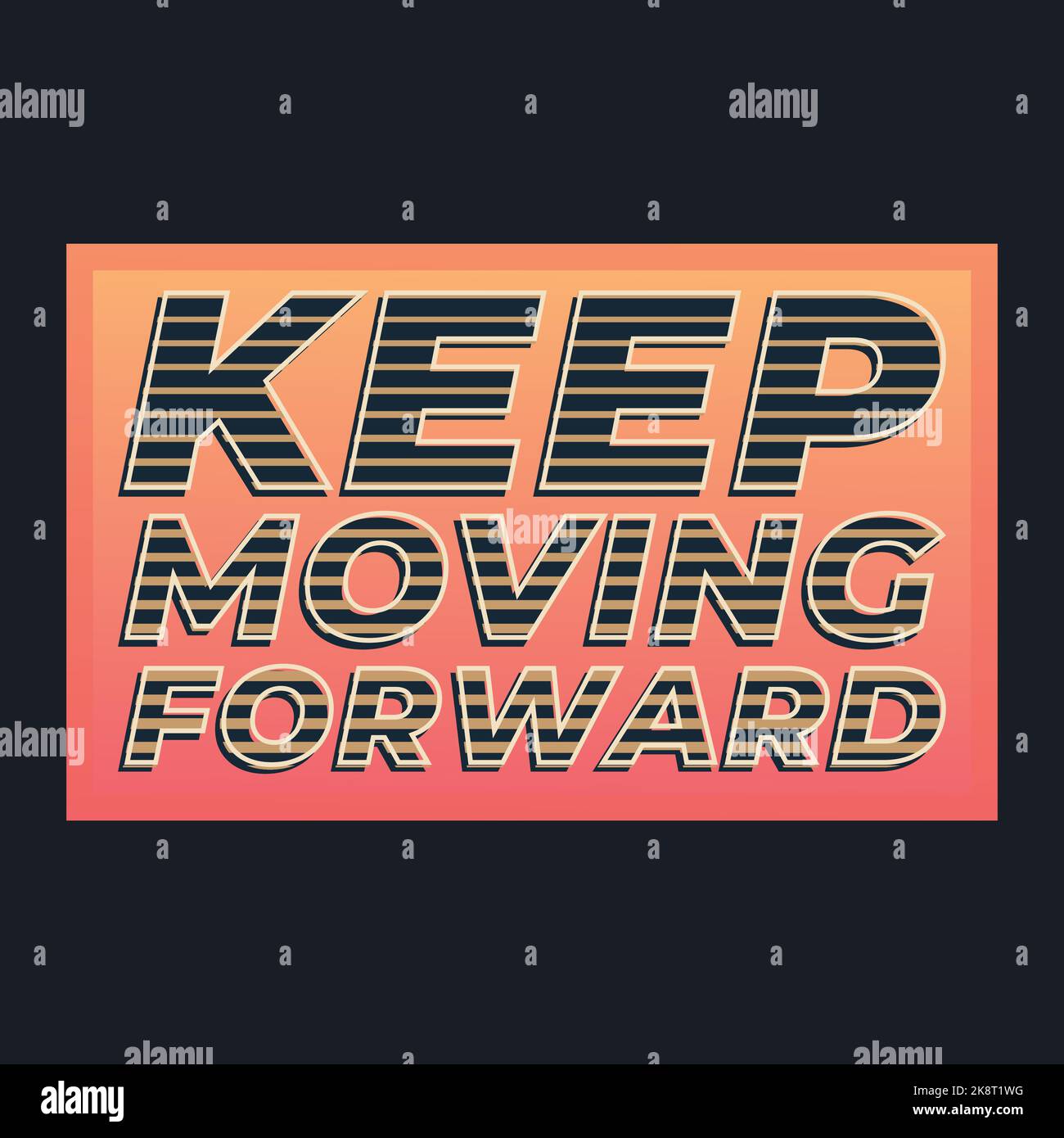 Keep moving forward, halftone line letter typography design artwork ...