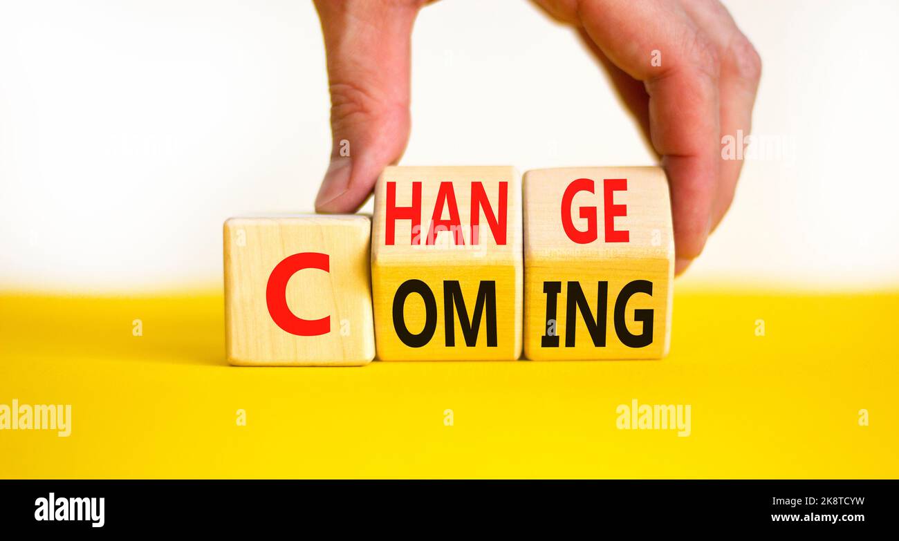 Change is coming symbol. Concept words Change and Coming on wooden ...