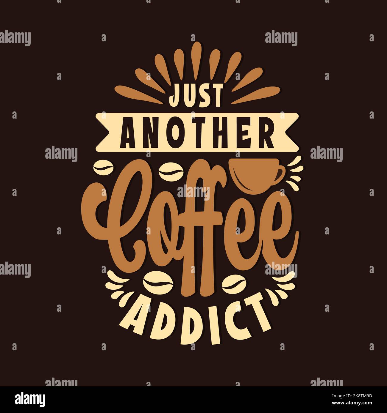 Just another coffee addict vertical vector illustration - fancy font ...