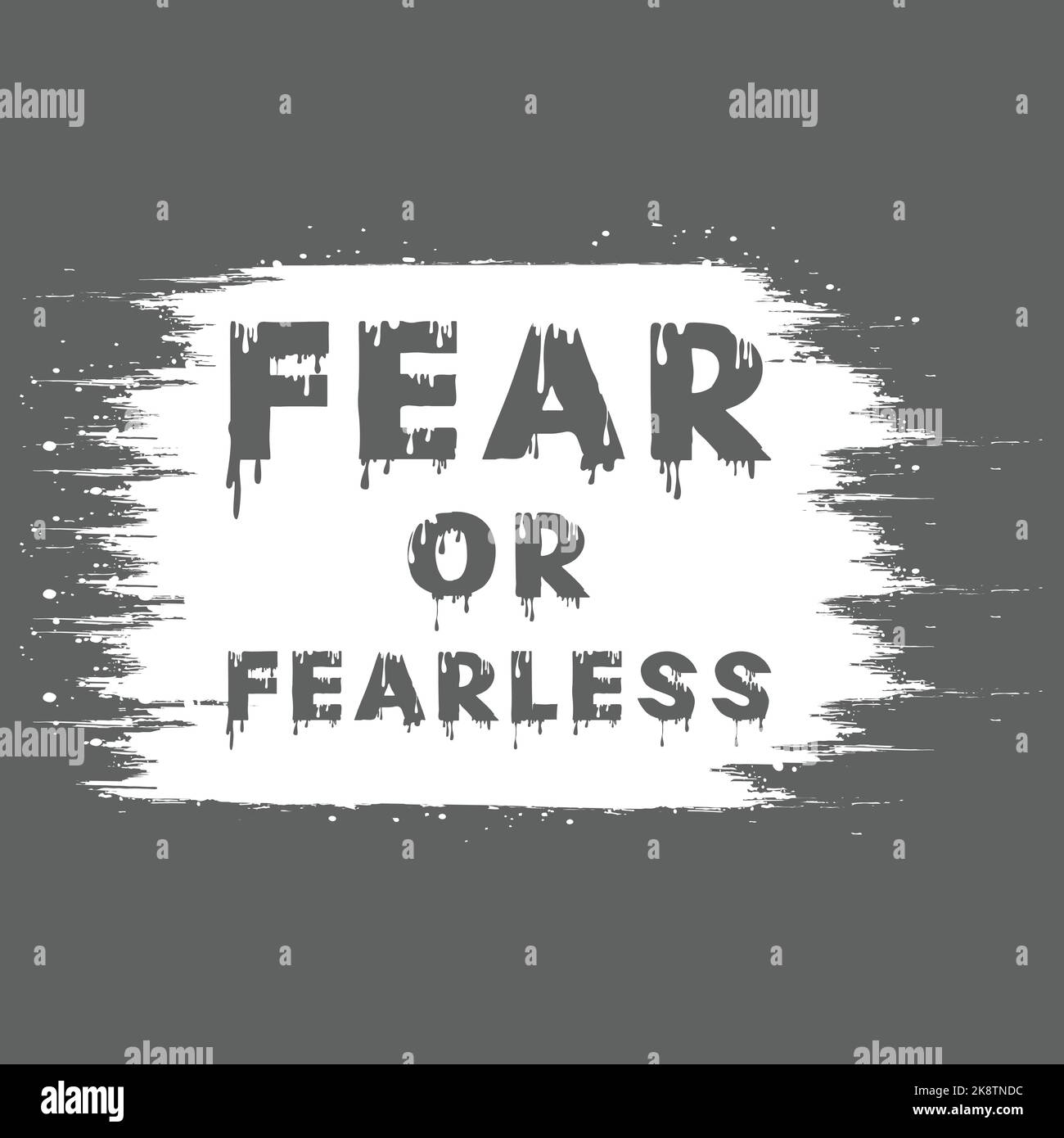 Fear or fearless typography text effect with paint texture background ...
