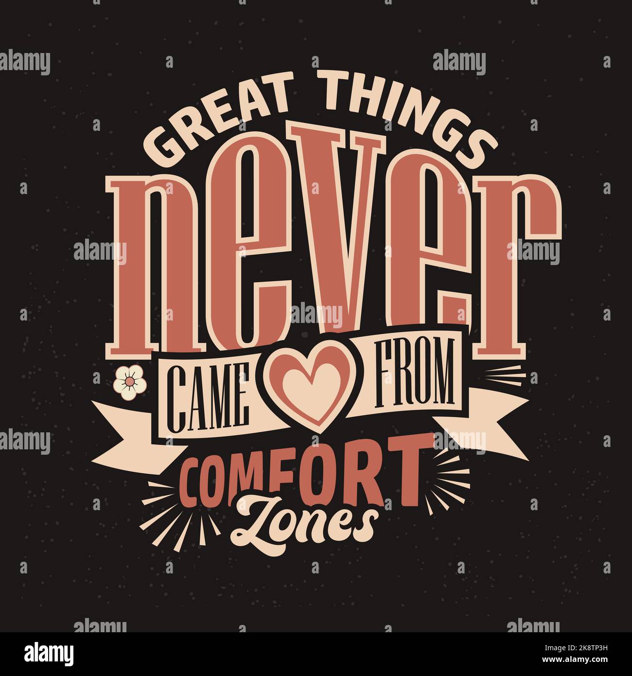 A t-shirt, greeting card, or poster design with a motivational quote ...