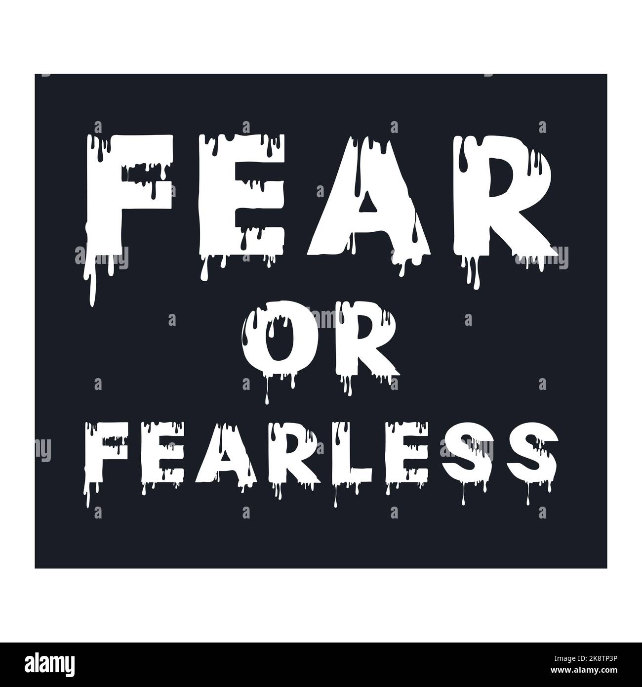 Fear or fearless typography text effect with paint texture background ...