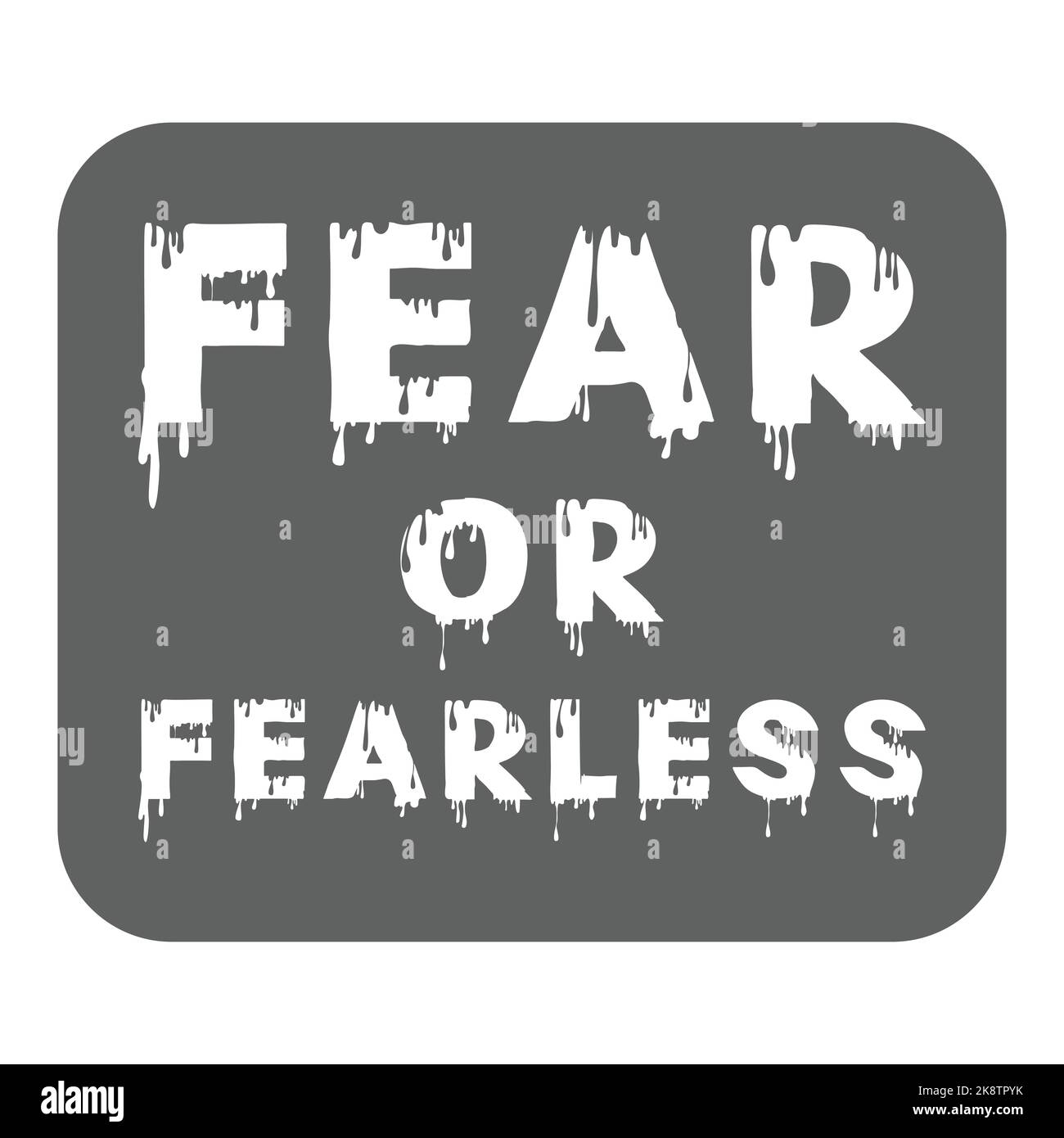 Fear or fearless typography text effect with paint texture background ...