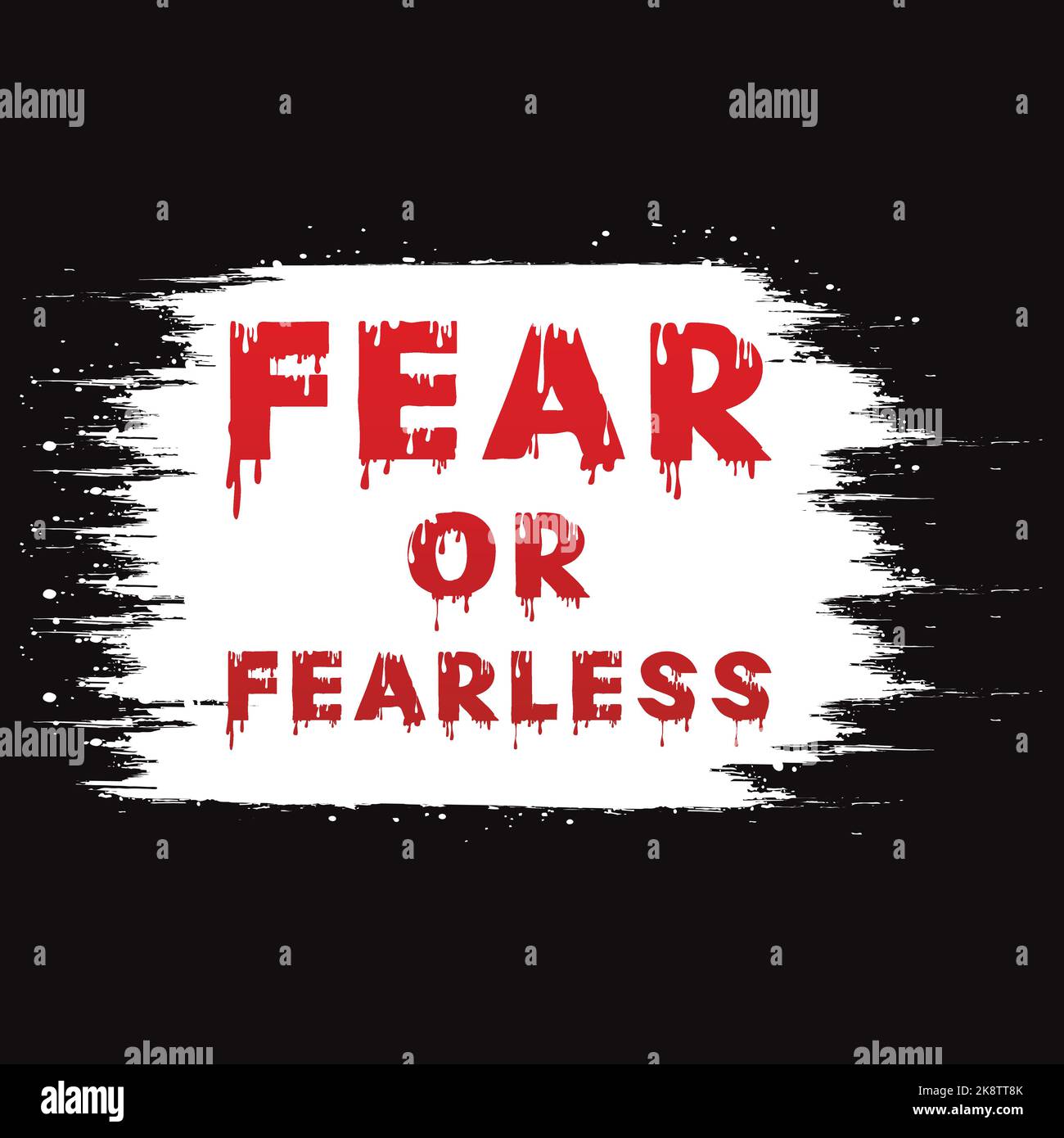 Fear or fearless typography text effect with paint texture background ...