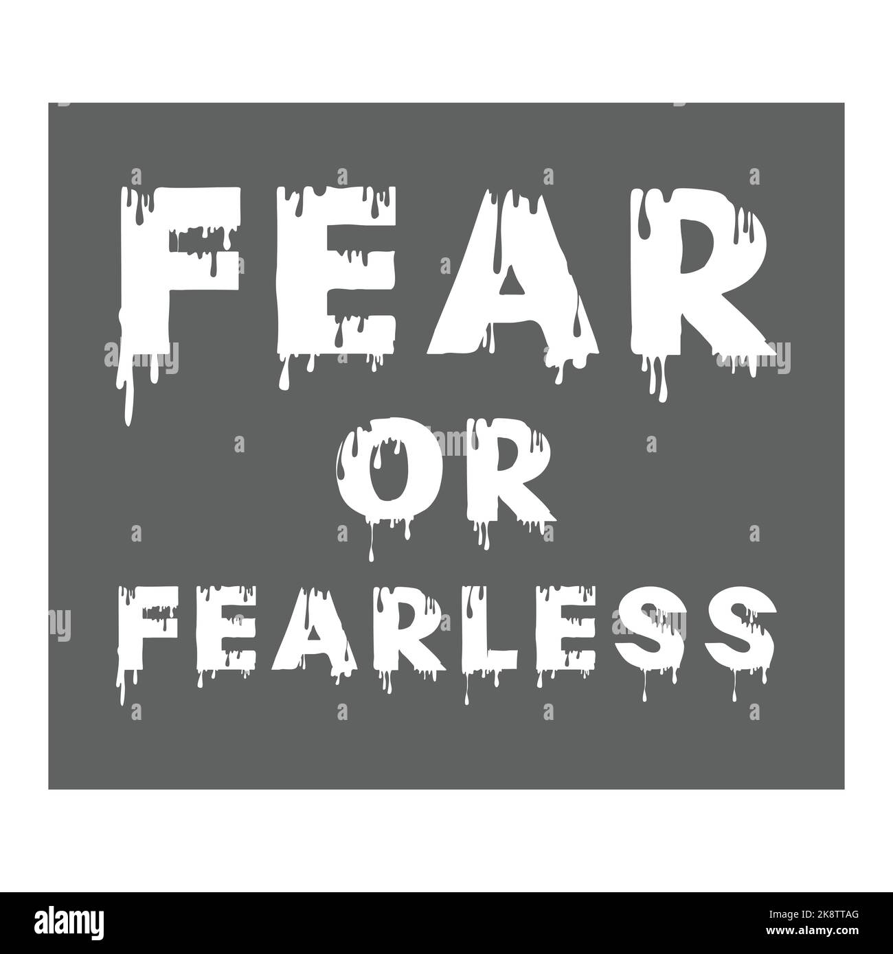 Fear or fearless typography text effect with paint texture background ...