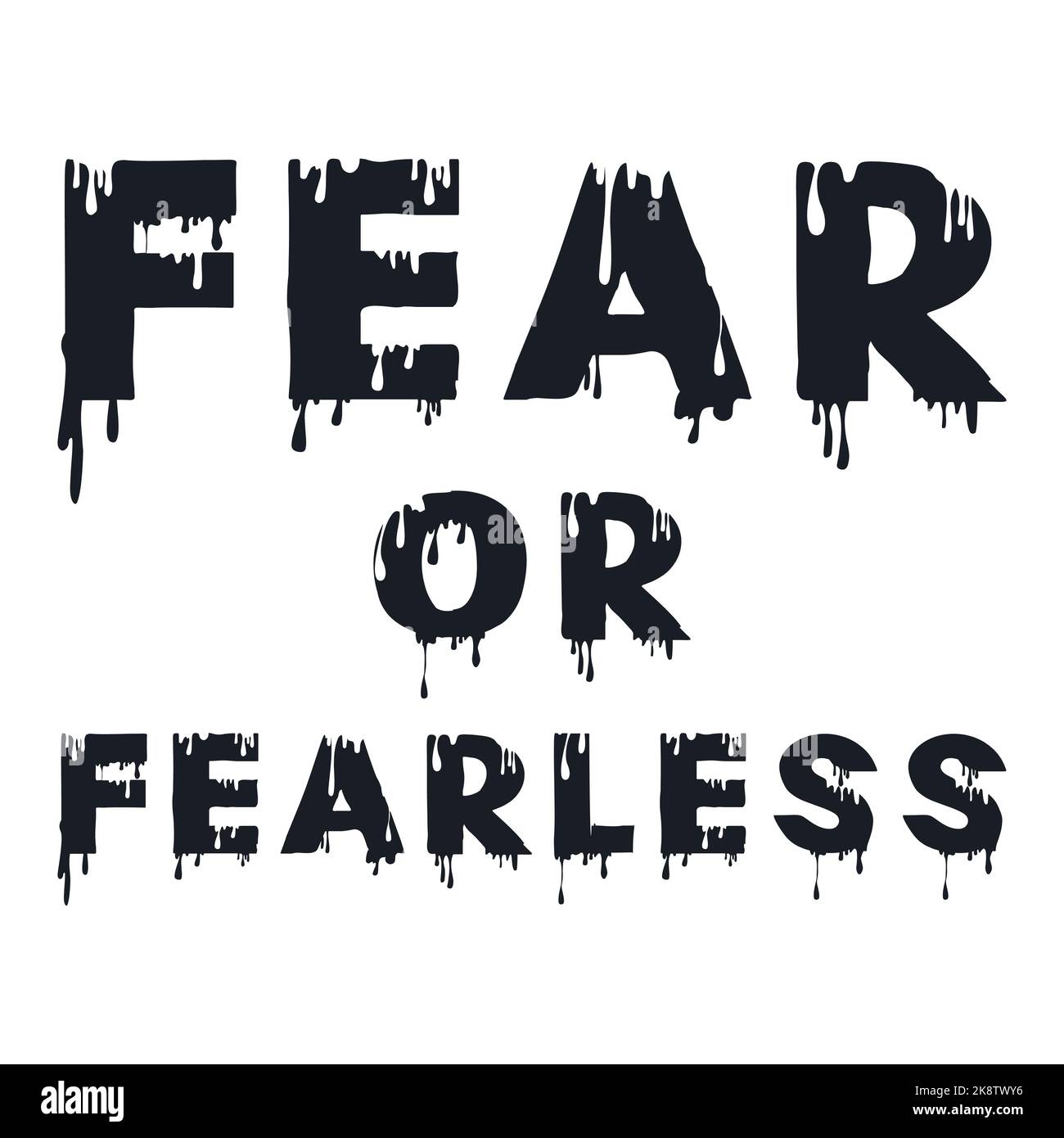Fear or fearless typography text effect with paint texture background ...