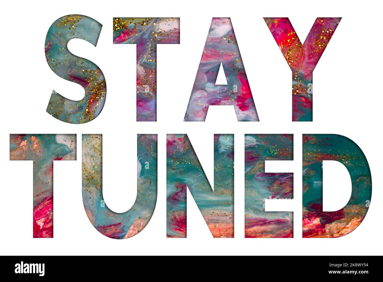 Abstract Natural Luxury art, fluid painting with Stay Tuned text ...