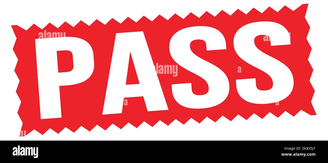 PASS text written on red zig-zag stamp sign Stock Photo - Alamy